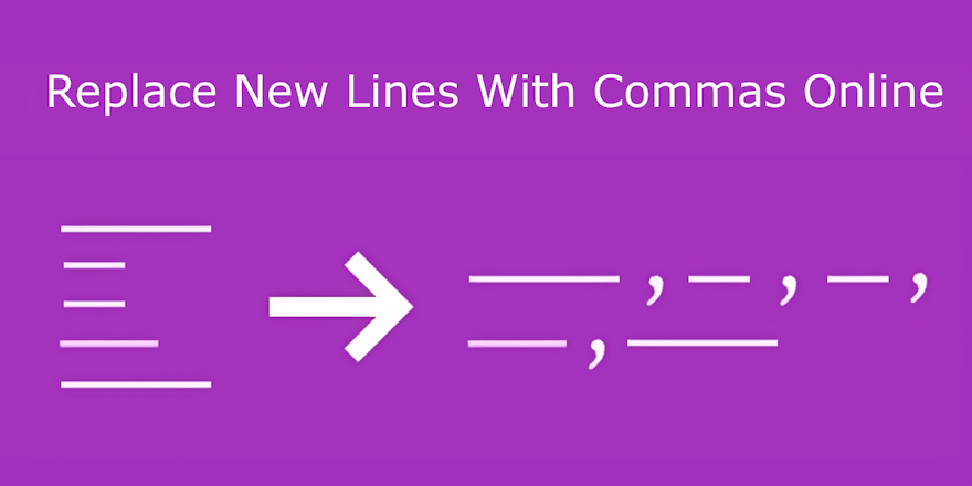 Replace New Lines With Commas Online - Saijo George Replace New Lines With Commas Online - Saijo George
